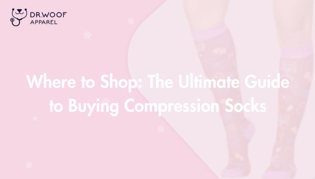Where to Shop: The Ultimate Guide to Buying Compression Socks | Dr Woof ...